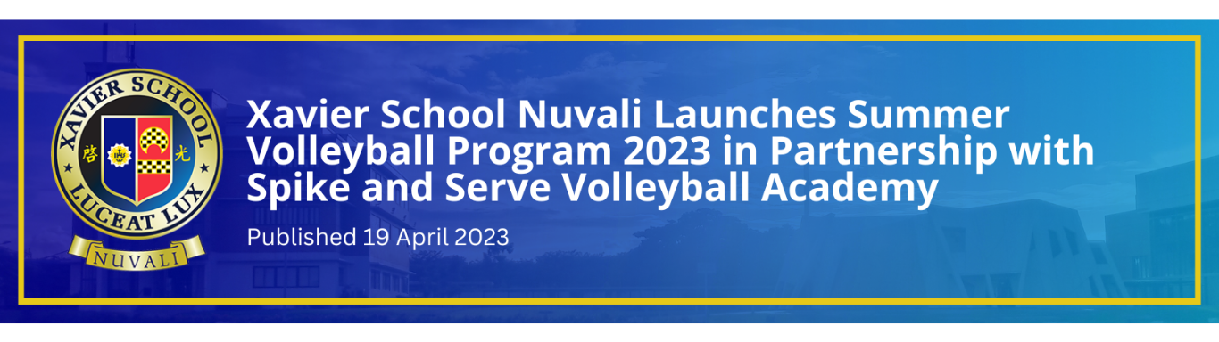 Xavier School Nuvali Launches Summer Volleyball Program 2023 in ...