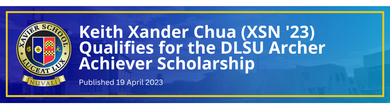 Keith Xander A. Chua, XSN '23, Qualifies for the DLSU Archer Achiever ...